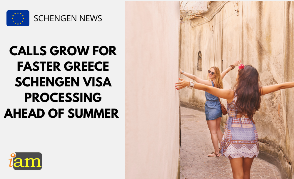 Calls Grow for Faster Greece Schengen Visa Processing Ahead of Summer